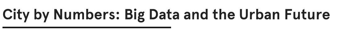 City by Numbers:Big Data and the Urban Future | Pratt