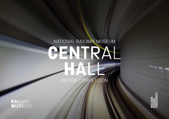 National Railway Museum Launches Design Competition for New Central Hall