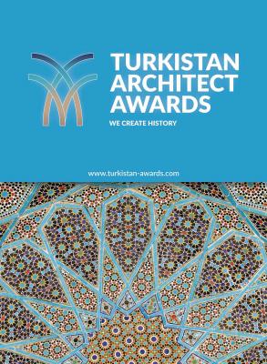 Call for projects to Turkistan Architect Awards