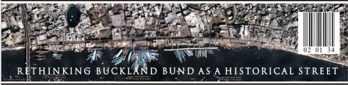 Rethinking Buckland Bund as a historical street.......