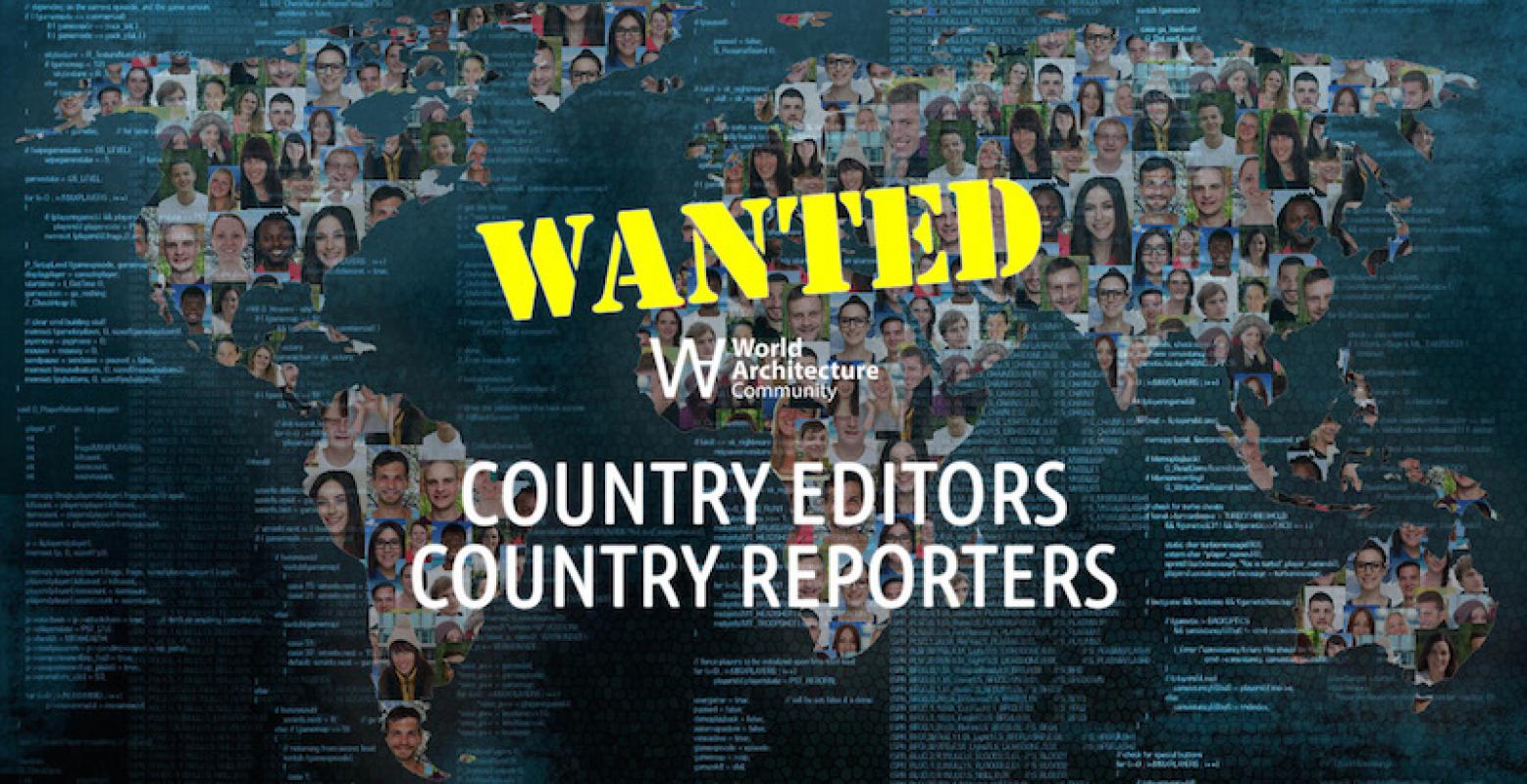 WANTED: World Architecture Community Country Editors/Reporters